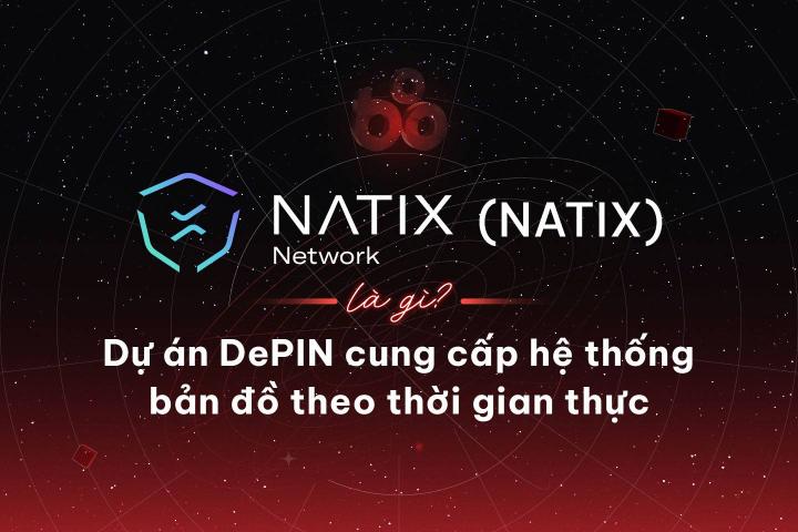 什么是 NATIX 网络 (NATIX)？ DePIN 项目提供了一个基于时间的地图系统...